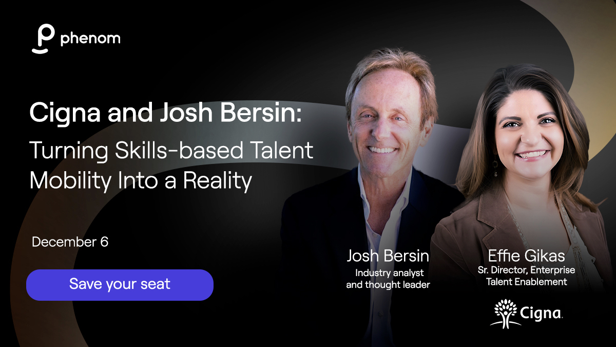 Cigna and Josh Bersin: Turning Skills-based Talent Mobility Into a Reality | Phenom